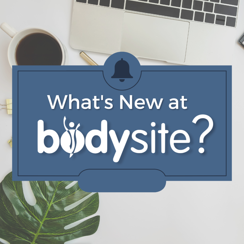 What’s New at BodySite? Well, Everything! - BodySite Remote Patient Care