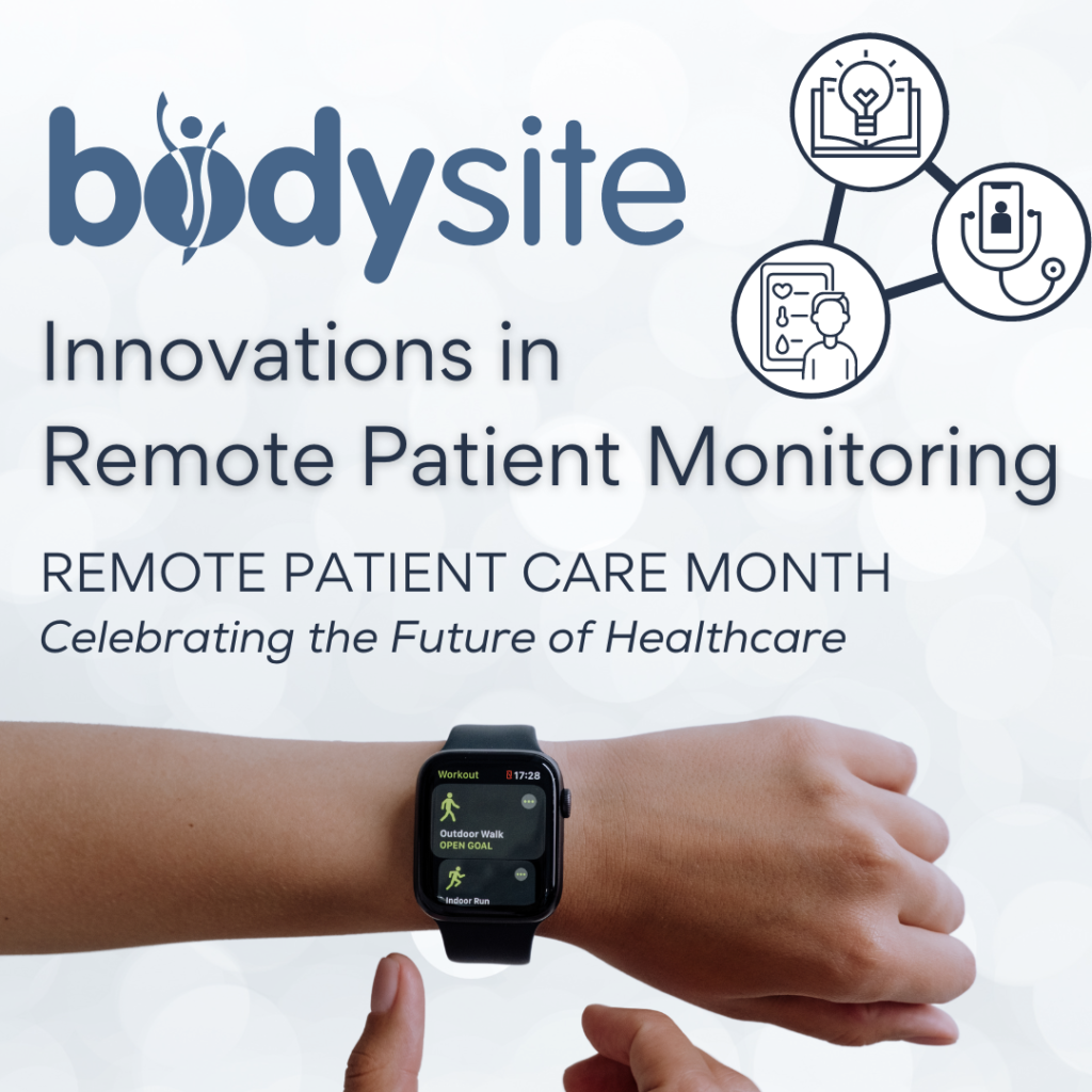 Innovations in Remote Patient Monitoring - BodySite Remote Patient Care