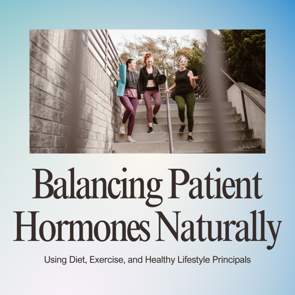 Balance Patient Hormones Naturally | Patient Education Plans