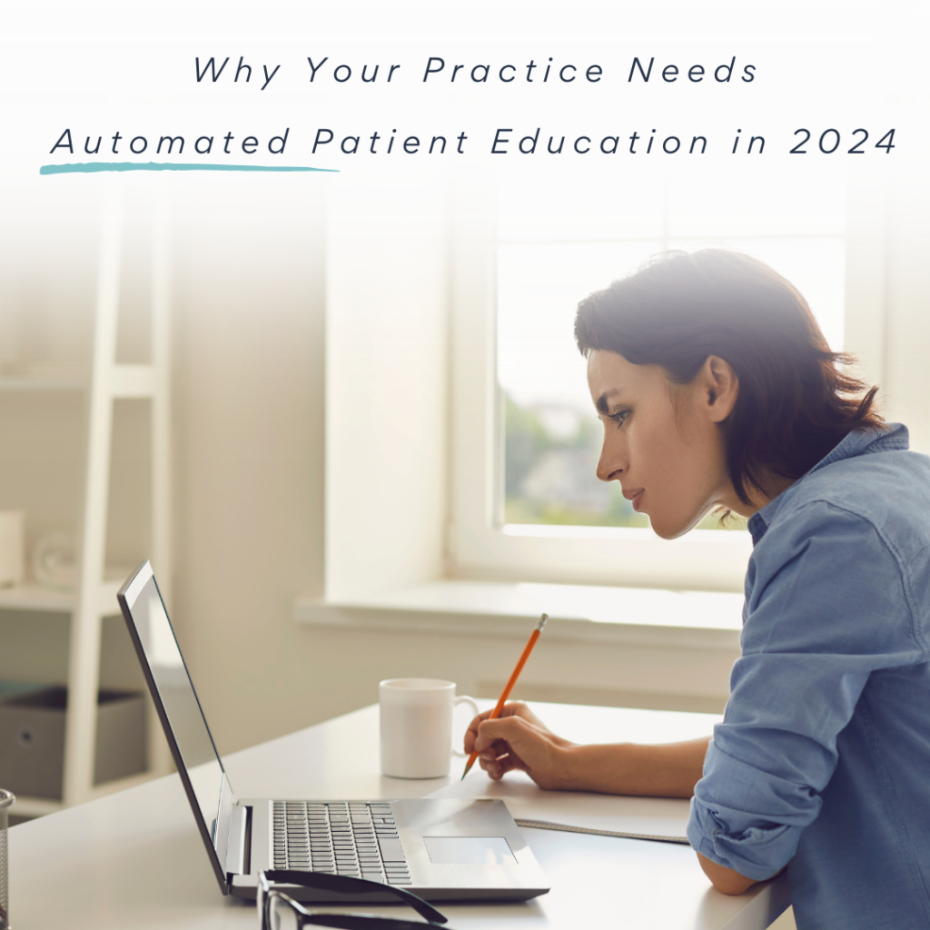Why Your Practice Needs Automated Patient Education in 2024